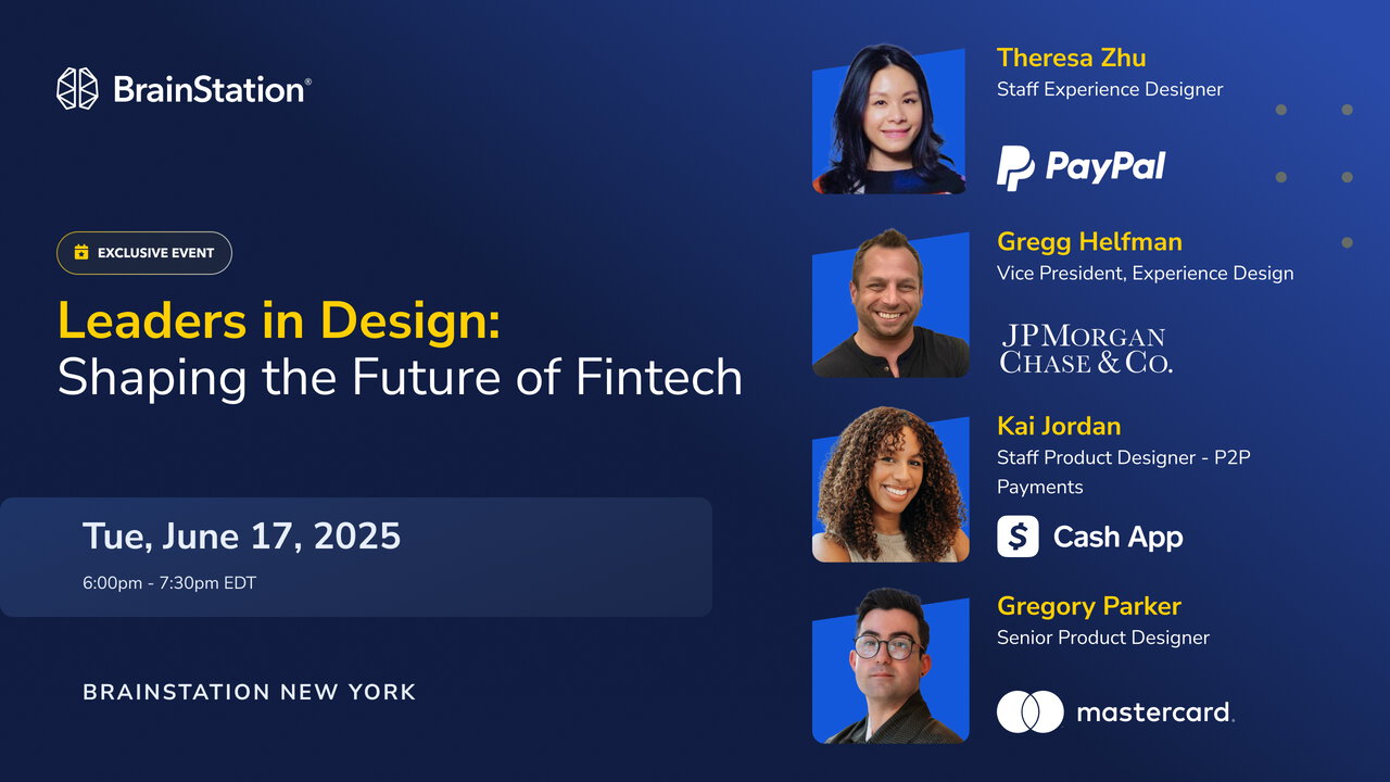 Leaders in Design: Shaping the Future of Fintech | BrainStation®